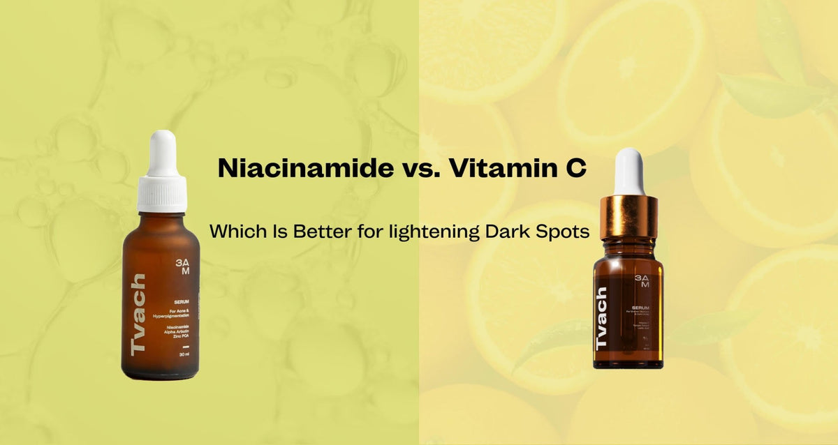 Niacinamide vs. Vitamin C - Which Lightens Dark Spots Better?